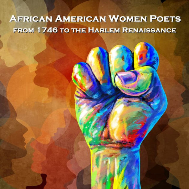 African American Women Poets from 1746 to the Harlem Renaissance: A ...