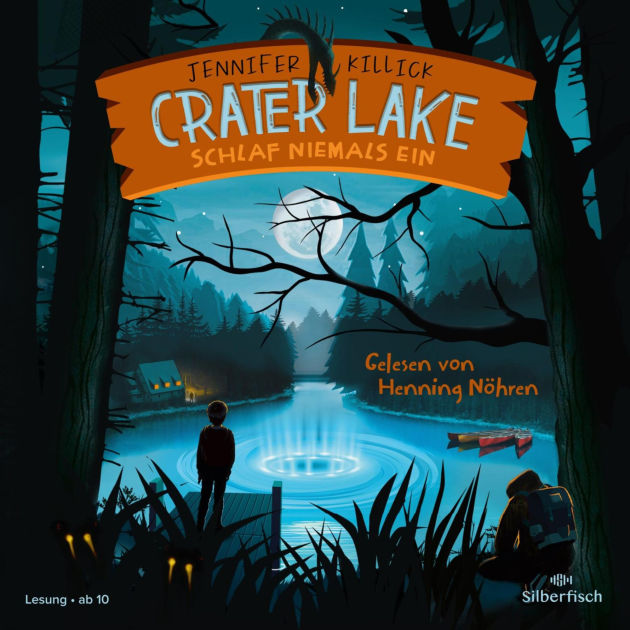 Crater Lake: Schlaf NIEMALS ein (Abridged) by Jennifer Killick, Henning ...