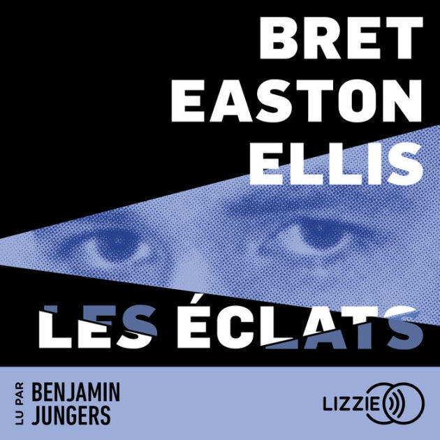 Les Éclats by Bret Easton Ellis | eBook | Barnes & Noble®