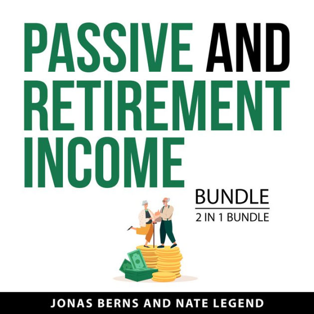 Passive and Retirement Income Bundle, 2 in 1 Bundle by Jonas Berns ...
