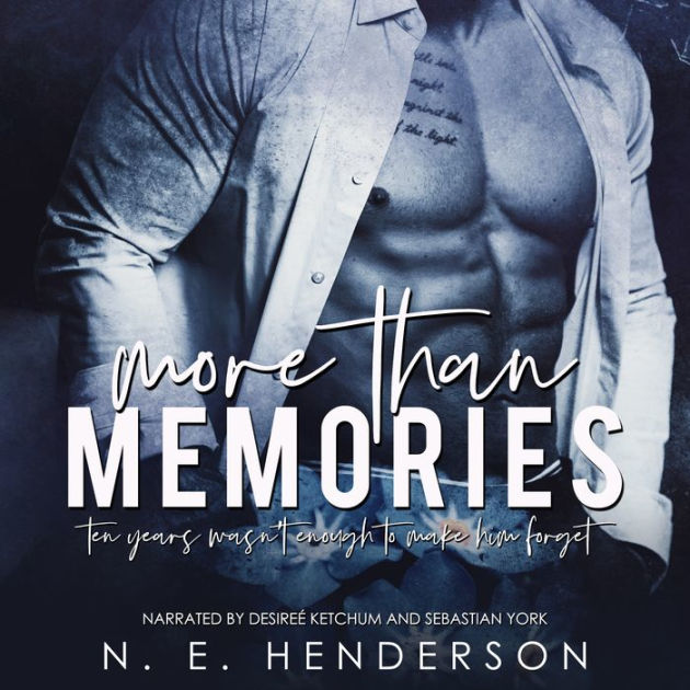 More Than Memories by N. E. Henderson, Sebastian York, Desireé Ketchum ...