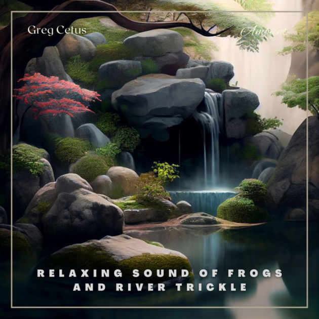 Relaxing Sound of Frogs And River Trickle: Nature Sounds For Deep Sleep ...