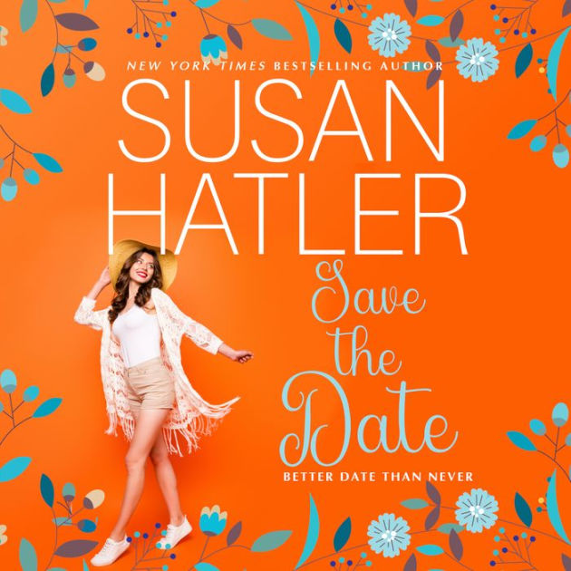 Save the Date: A Sweet Romance with Humor by Susan Hatler, Martha Lee ...