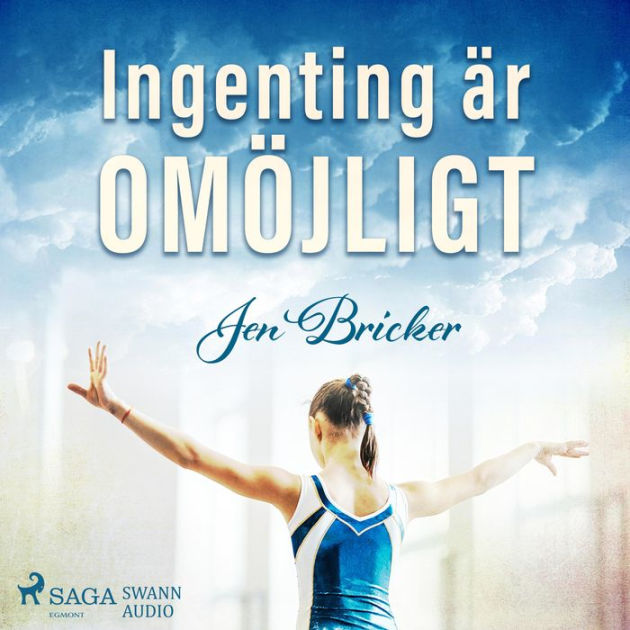 Ingenting är omöjligt by Jen Bricker, Ann Katrin Andreasson ...