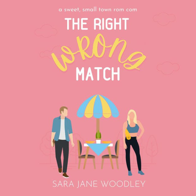The Right Wrong Match by Sara Jane Woodley, Justis Bolding, David ...