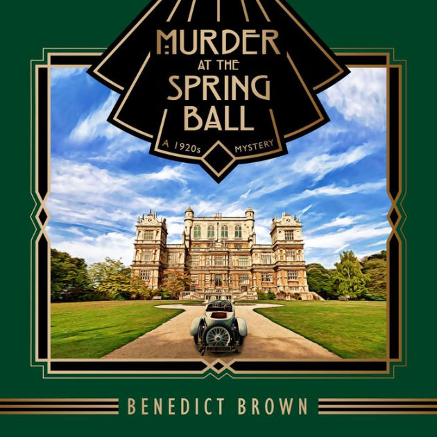 Murder at the Spring Ball: A 1920s Mystery by Benedict Brown, George ...