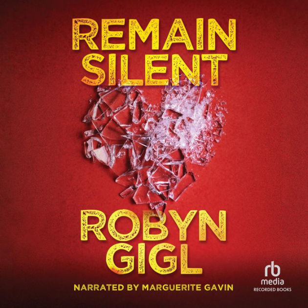 Remain Silent by Robyn Gigl, Marguerite Gavin | 2940178397404 ...