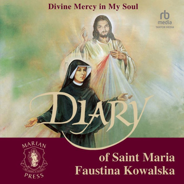 The Diary of St. Maria Faustina Kowalska: Divine Mercy in My Soul by ...