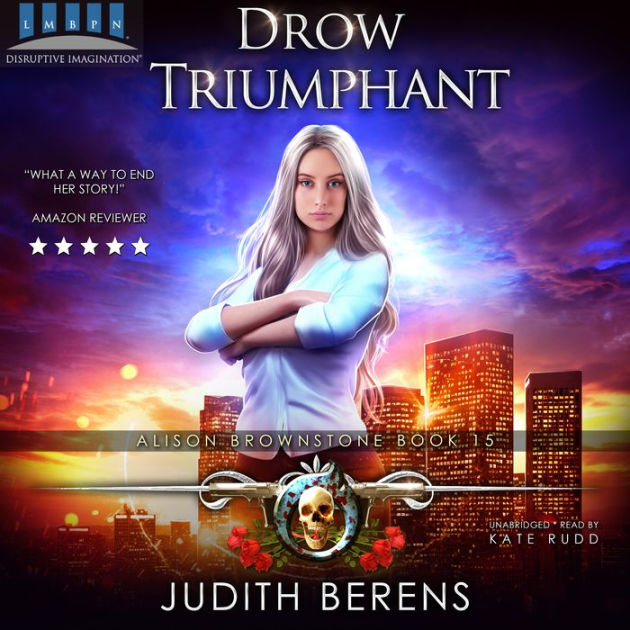 Drow Triumphant: Alison Brownstone Book 15 by Judith Berens, Martha ...