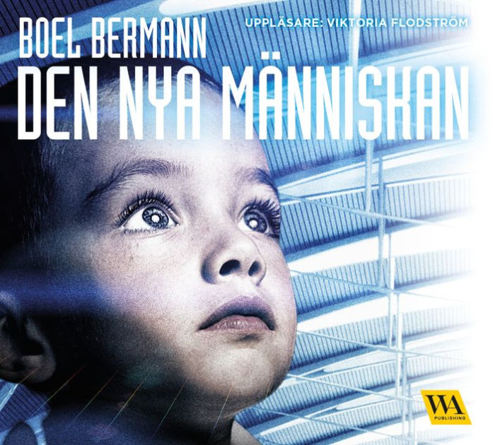 Den nya människan by Boel Bermann, Viktoria Flodström | 2940178499801 ...