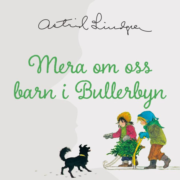 Mera om oss barn i Bullerbyn by Astrid Lindgren | 2940178563083 ...