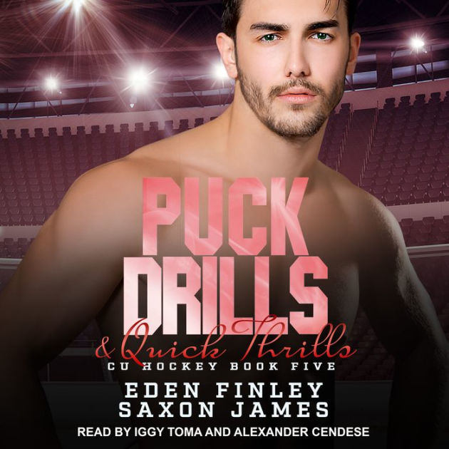 Puck Drills & Quick Thrills by Eden Finley, Saxon James, Iggy Toma ...
