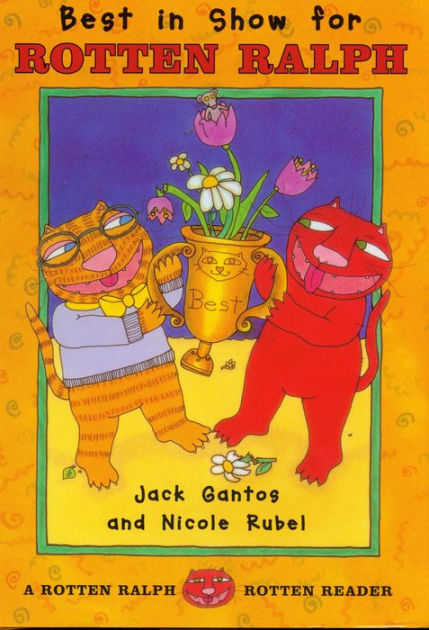 Best in Show For Rotten Ralph by Jack Gantos | 2940178750360 ...