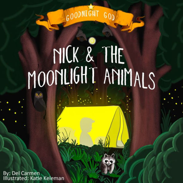 Nick and the moonlight animals by Del Carmen, Angus Scott ...