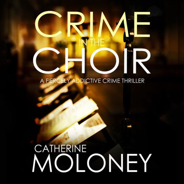 Crime in the Choir by Catherine Moloney, Rupert Degas | 2940178754917 ...