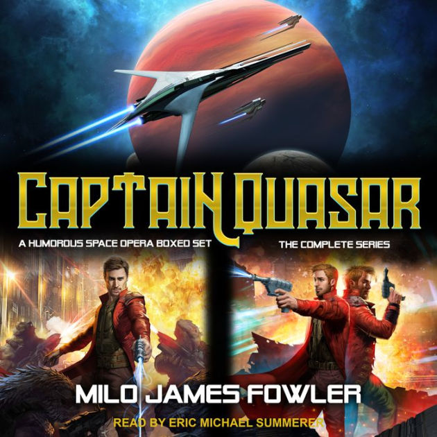 Captain Quasar: The Complete Series: A Humorous Space Opera Boxed Set ...