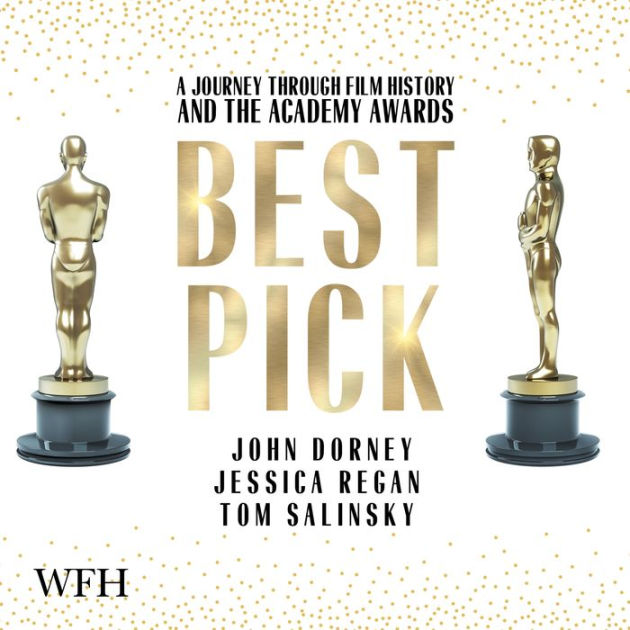 Best Pick: A Journey through Film History and the Academy Awards by ...