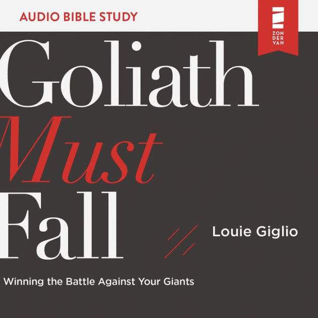 Goliath Must Fall: Audio Bible Studies: Winning the Battle Against Your ...