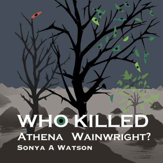 Who Killed Athena Wainwright by Sonya A Watson, Nikki Delgado ...