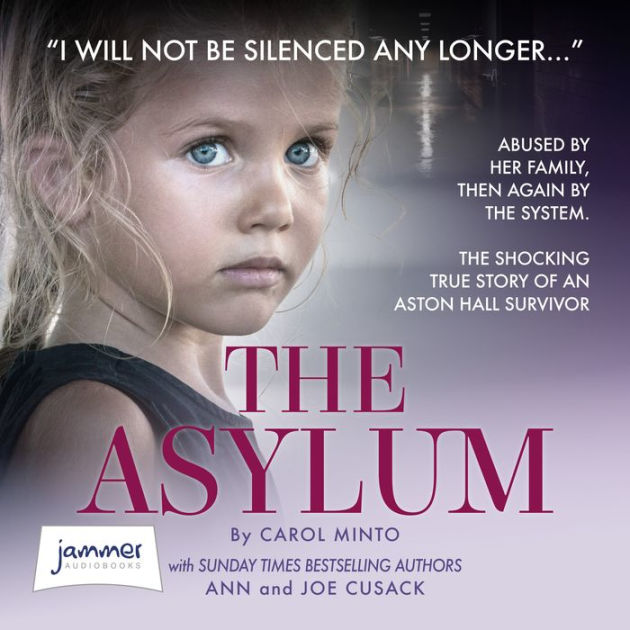 The Asylum by Ann Cusack, Joe Cusack, Carol Minto, Fiona McNeill ...