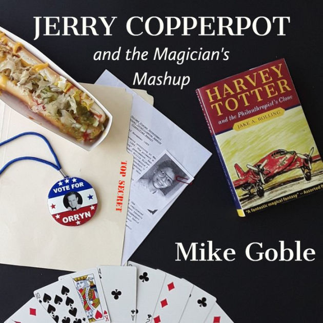 Jerry Copperpot and the Magician's Mashup by Mike Goble | 2940178828878 ...