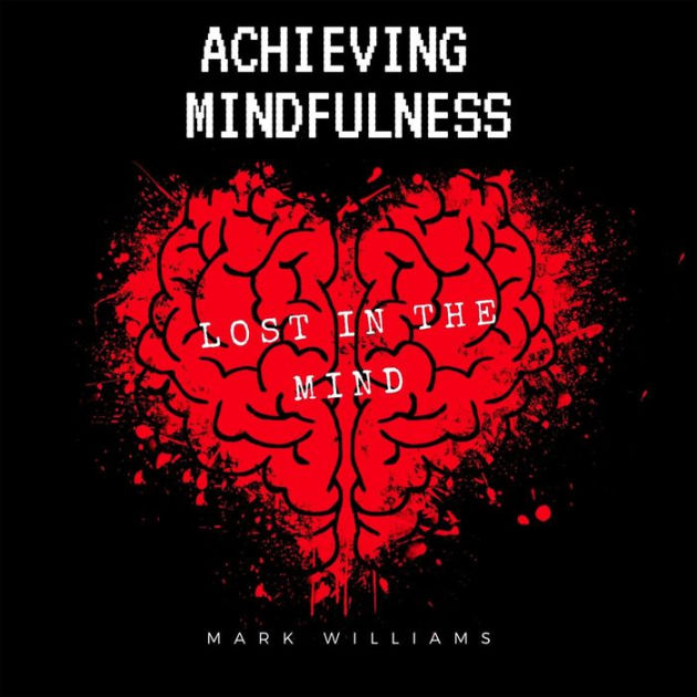 Achieving Mindfulness by Mark Williams | 2940178829981 | Audiobook ...