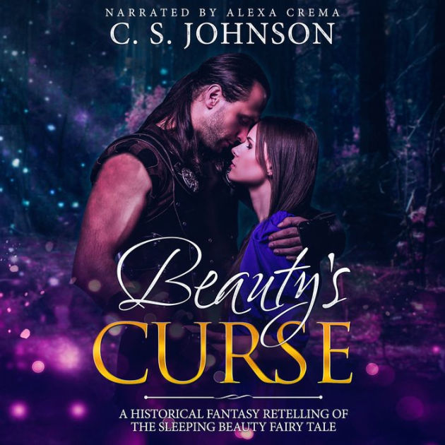 Beauty's Curse: A Historical Fantasy Fairy Tale Retelling of Sleeping ...