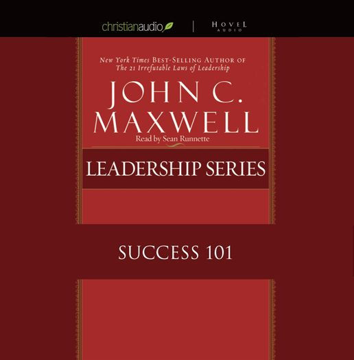 Success 101 by John C. Maxwell, Sean Runnette | 2940178874608 ...
