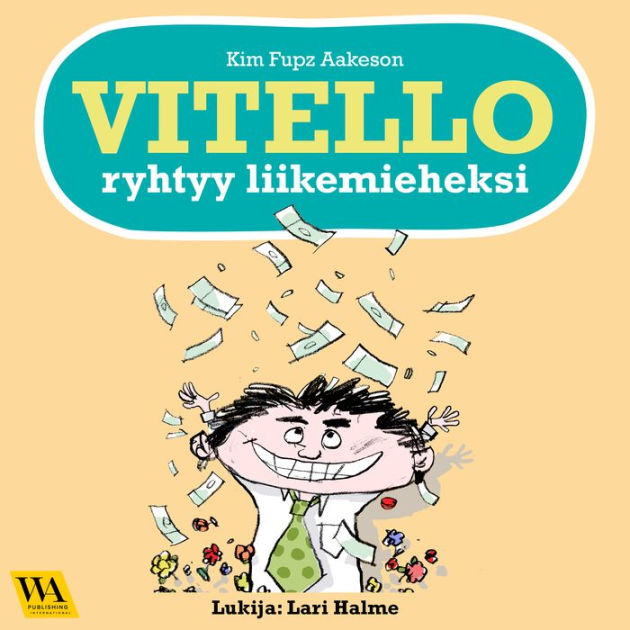 Vitello ryhtyy liikemieheksi by Kim Fupz Aakeson, Lari Halme ...