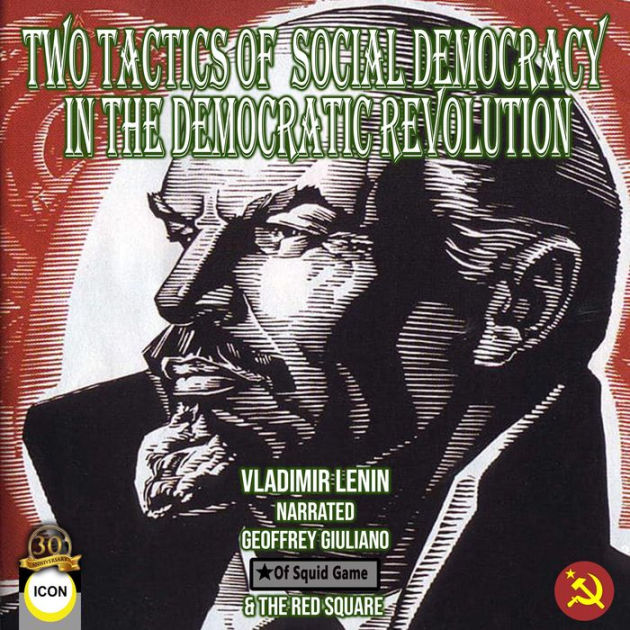 Two Tactics of Social-Democracy by Vladimir Lenin, Geoffrey Giuliano ...