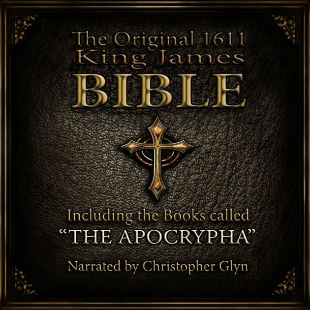 The Original 1611 King James Bible Part 4: Including the books called ...