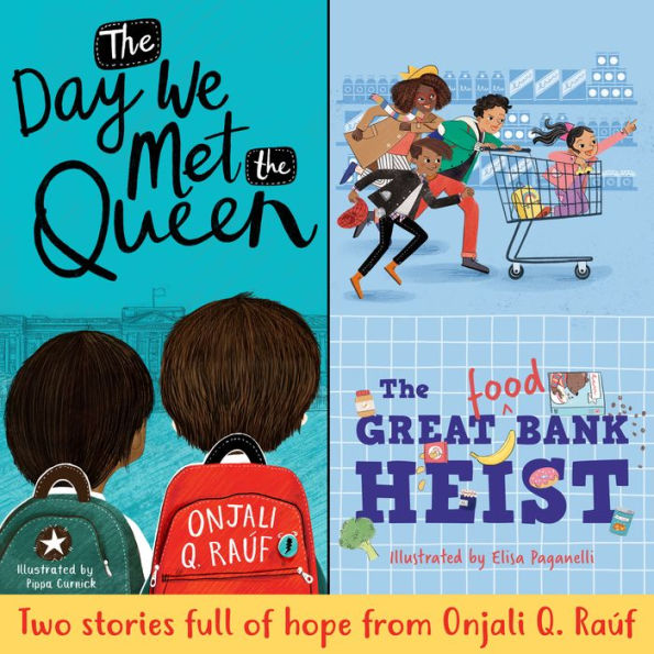 The Day We Met the Queen and The Great (Food) Bank Heist: Two Stories ...