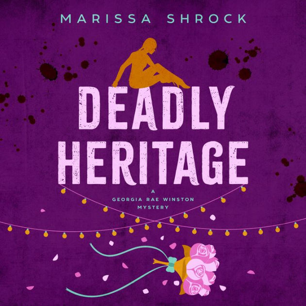 Deadly Heritage by Marissa Shrock, Paperback | Barnes & Noble®