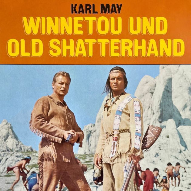 Winnetou und Old Shatterhand by Karl May, Frank Straass, Heinz Trixner ...