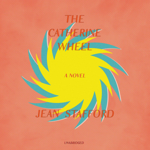 The Catherine Wheel: A Novel by Jean Stafford, Paperback | Barnes & Noble®
