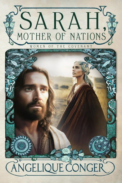 Sarah, Mother of Nations (Women of the Covenant, #1) by Angelique ...
