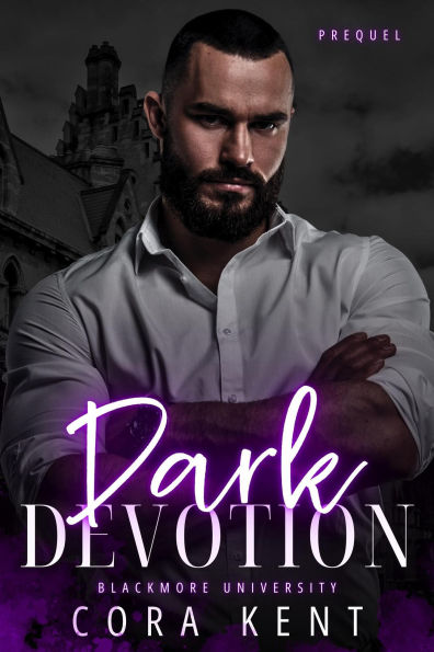 Dark Devotion: A Blackmore University Prequel by Cora Kent | eBook | Barnes & Noble®