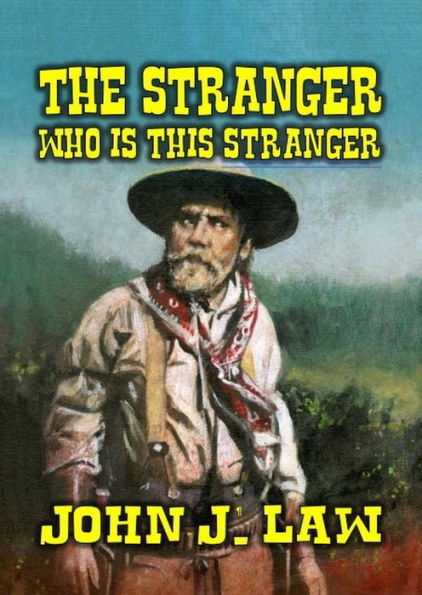 The Stranger - Who is this Stranger by John J. Law | eBook | Barnes ...