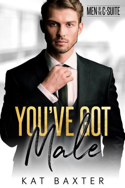 You've Got Male (McLeod Sisters, #2) by Kat Baxter | eBook | Barnes ...