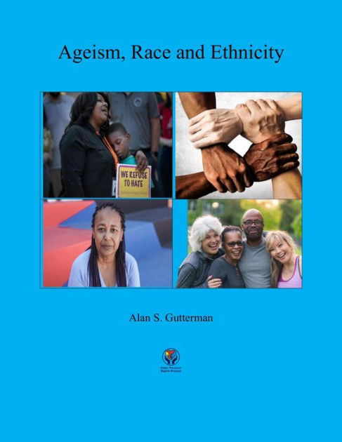 Ageism, Race and Ethnicity by Alan S. Gutterman | eBook | Barnes & Noble®