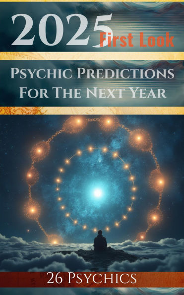 2025 First Look (Psychic Predictions, #2025.1) by 26 Psychics | eBook | Barnes & Noble®