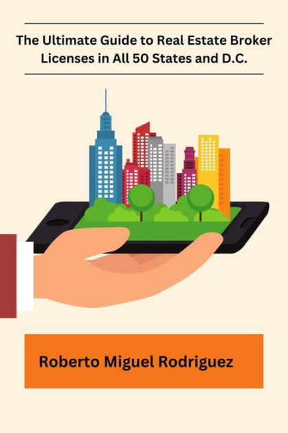 The Ultimate Guide to Real Estate Broker Licenses in All 50 States and ...