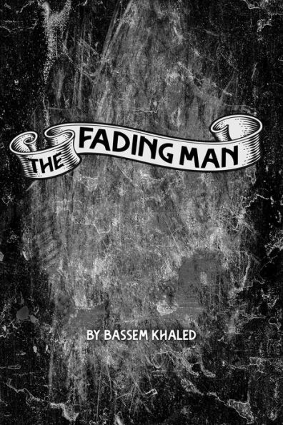 The Fading Man by Bassem Khaled | eBook | Barnes & Noble®