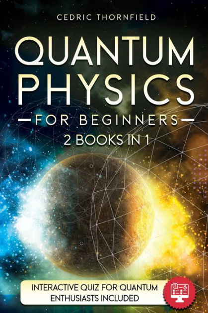 Quantum physics for beginners by Cedric Thornfield | eBook | Barnes ...