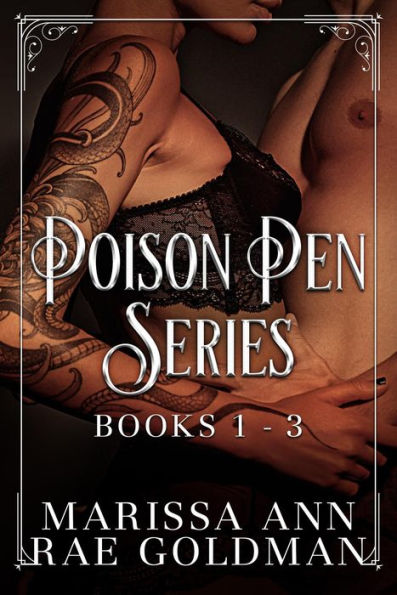 Poison Pen Series: Books 1 - 3 by Marissa Ann, Rae Goldman | eBook | Barnes & Noble®