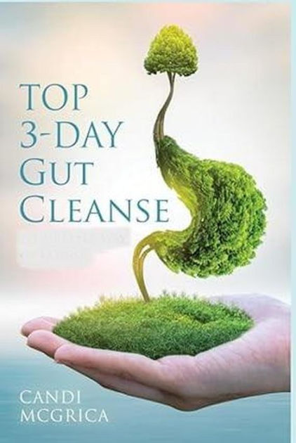 Top 3-Day Gut Cleanse (Gut Cleanse, antioxidants & phytochemicals, gut ...