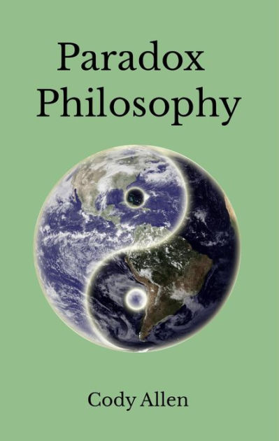 Paradox Philosophy by Cody Allen | eBook | Barnes & Noble®