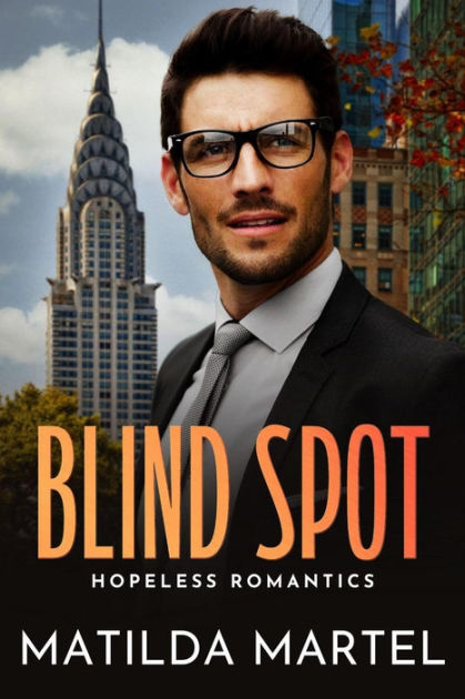 Blind Spot (Hopeless Romantics, #4) by Matilda Martel | eBook | Barnes ...