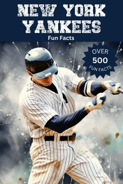 New York Yankees Fun Facts by Trivia Ape | eBook | Barnes & Noble®