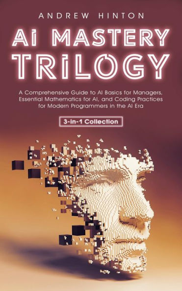 AI Mastery Trilogy (AI Fundamentals) by Andrew Hinton | eBook | Barnes ...